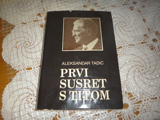 prvi susret s Titom