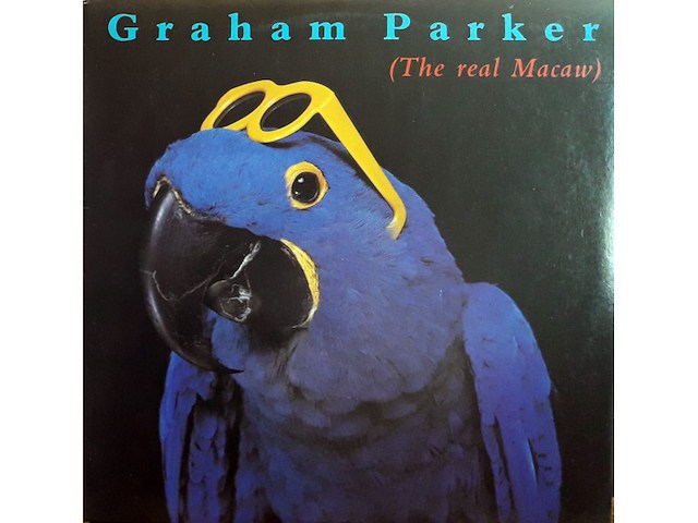 LP: GRAHAM PARKER - THE REAL MACAW