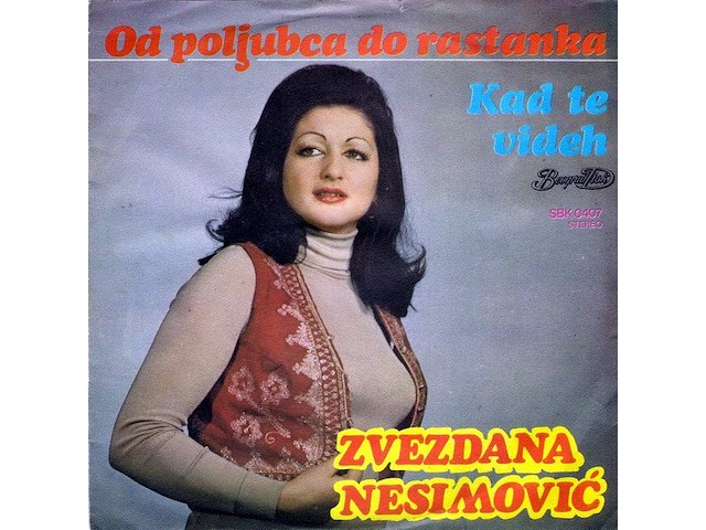 Zvezdana Nesimović ‎– Od Poljubca Do Rastanka / Kad Te