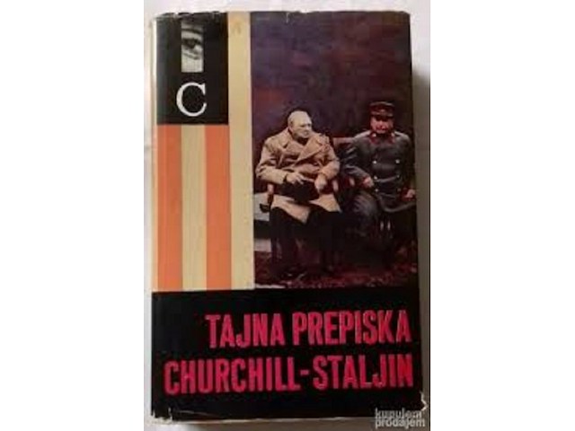 Tajna prepiska Churchill - Staljin 1941-1945