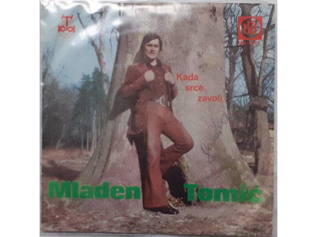 MLADEN  TOMIC  -  KADA  SRCE  ZAVOLI