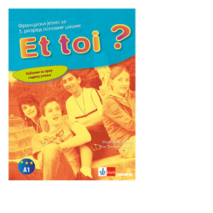 Francuski jezik 5 – Udžbenik (Et Toi 1) | Klett