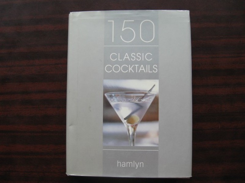 150 CLASSIC COCKTAILS