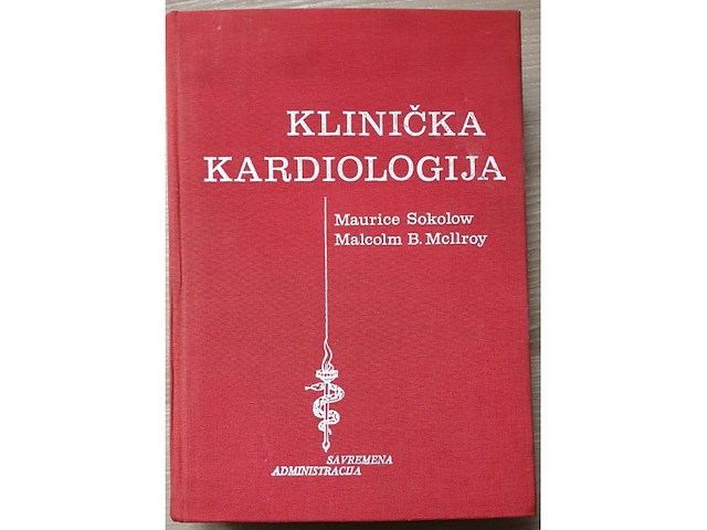 Klinička kardiologija Maurice Sokolow Malkolm B. Mcller