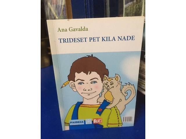 Trideset pet kila nade Ana Gavalda