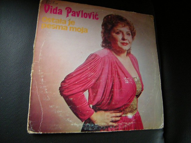 LP - VIDA PAVLOVIĆ - OSTALA JE PESMA MOJA