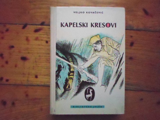 VELJKO KOVAČEVIĆ - KAPELSKI KRESOVI JELEN