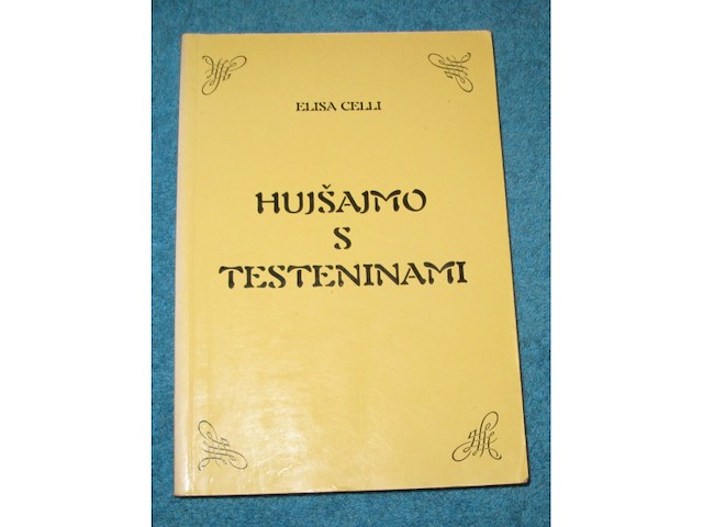 Elisa Celli - HUJŠAJMO S TESTENINAMI