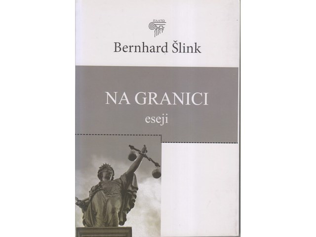Berhhard Šlink / NA GRANICI - perfektttttttttttttt