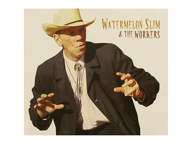 Watermelon Slim &; The Workers   CD