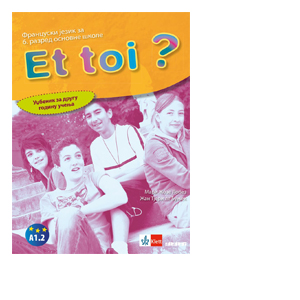 Francuski jezik 6 – Udžbenik (Et Toi 2) | Klett
