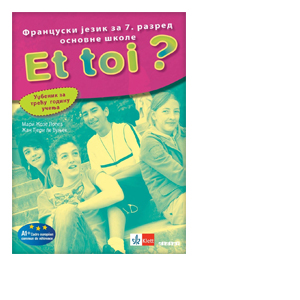 Francuski jezik 7 – Udžbenik (Et Toi 3) | Klett