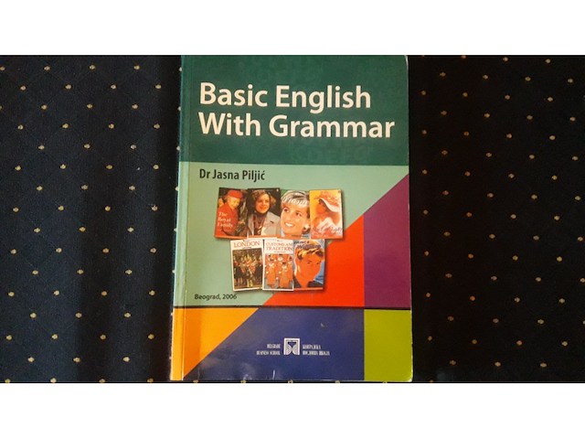 Basic English With Grammar/Dr.Jasna Piljic