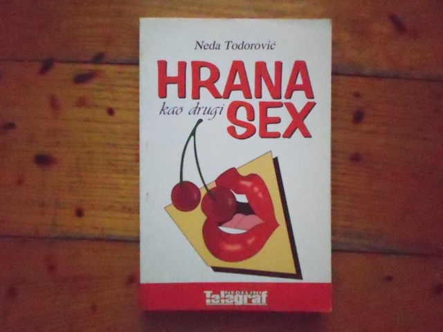 NEDA TODOROVIĆ - HRANA KAO DRUGI SEX