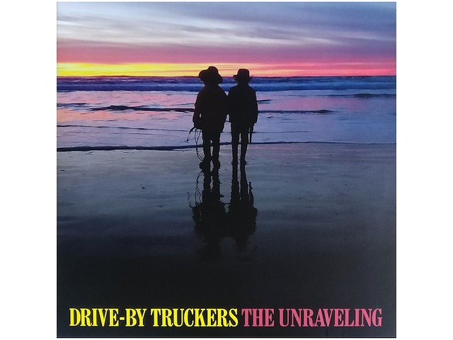 Drive-By Truckers ‎– The Unraveling