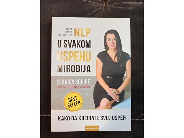 NLP u svakom uspehu mirođija,Slavica Squire