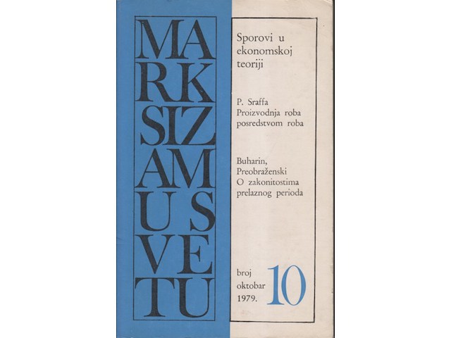 SPOROVI U EKONOMSKOJ TEORIJI - Marksizam 10/1979