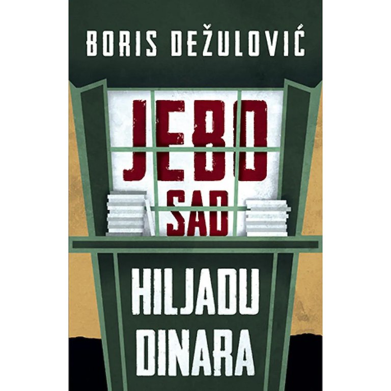 JEBO SAD HILJADU DINARA