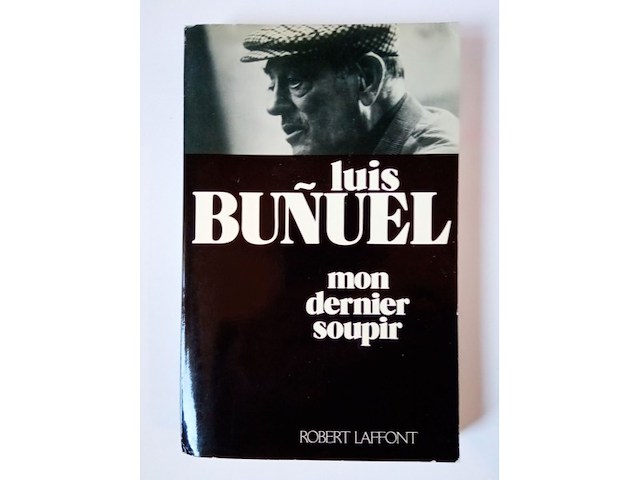 Mon dernier soupir - Luis Buñuel