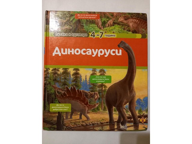 Dinosaurusi - Pitanja i odgovori 4-7 godina