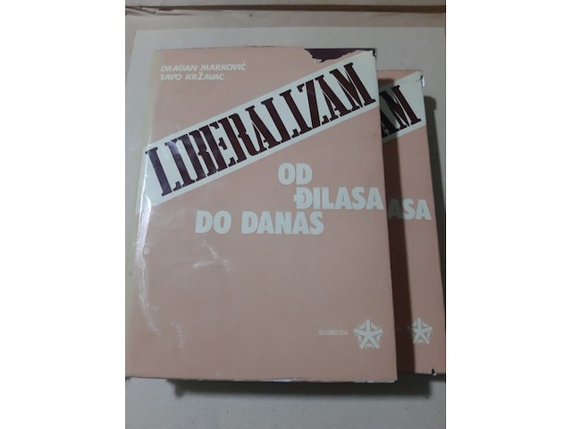 Dragan Marković Savo Krževac Liberalizam od Đilasa do d