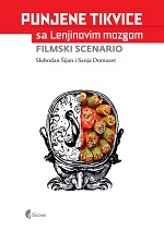 Пуњене тиквице – Драма / Пуњене тиквице са Лењиновим мозгом – Филмски сценарио