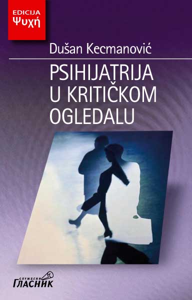 ПСИХИЈАТРИЈА У КРИТИЧКОМ ОГЛЕДАЛУ