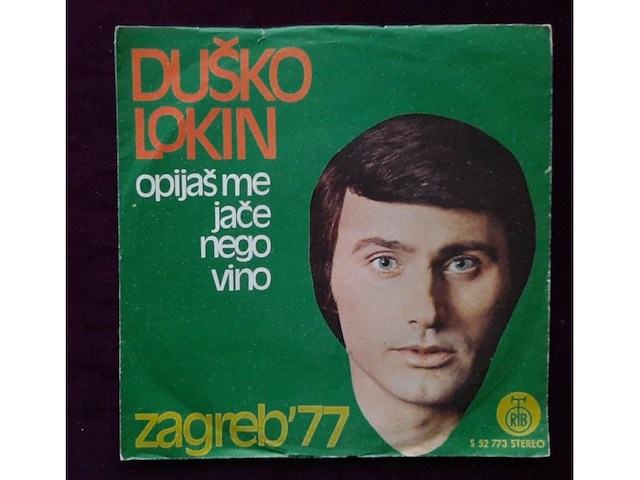 DUŠKO LOKIN - Opijaš me jače nego vino