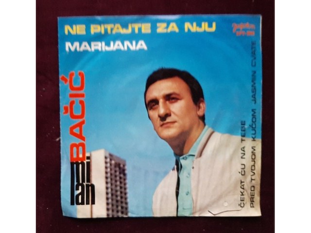 Milan Bačić - Ne pitajte za nju / Marijana