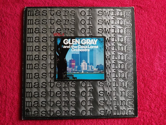 Glen Gray And The Casa Loma Orchestra* ‎– Masters Of Sw