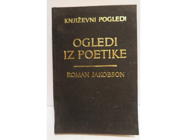 OGLEDI IZ POETIKE / ROMAN JAKOBSON