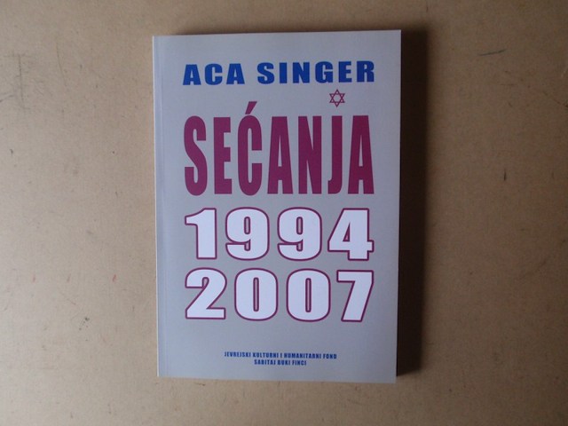 Aca Singer - SEĆANJA 1994 - 2007