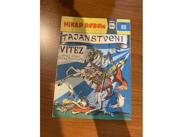 Nikad robom 154 - Tajanstveni vitez