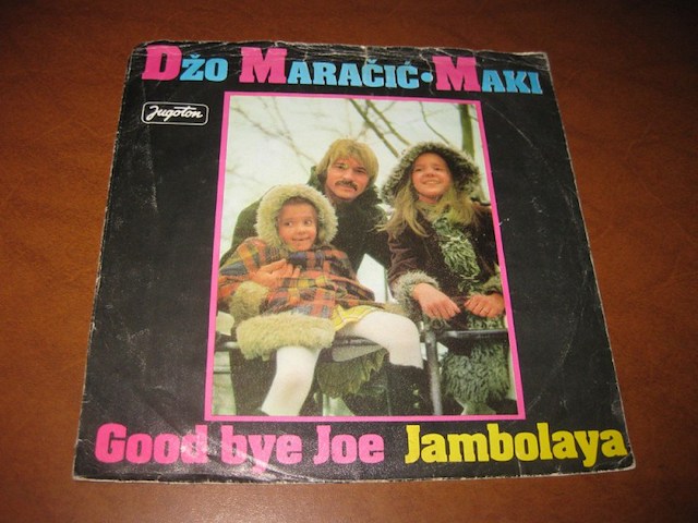 Džo Maračić - Maki - Good Bye Joe / Jambolaya