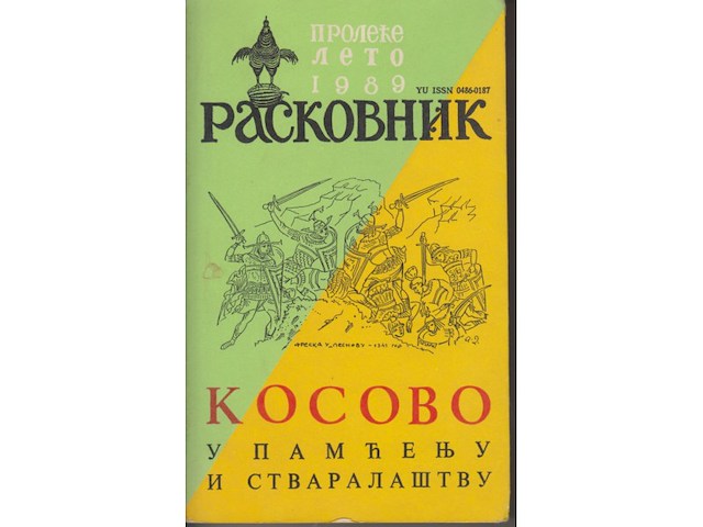 KOSOVO U PAMĆENJU I STVARALAŠTVU / Raskovnik 1989