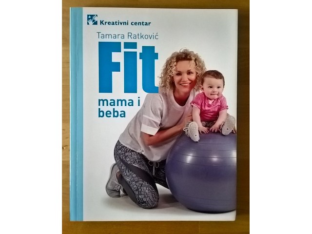 Fit mama i beba, Tamara Ratković