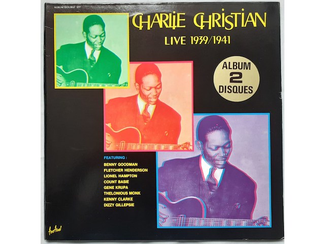 CHARLIE  CHRISTIAN  -  2LP LIVE  1939 - 1941