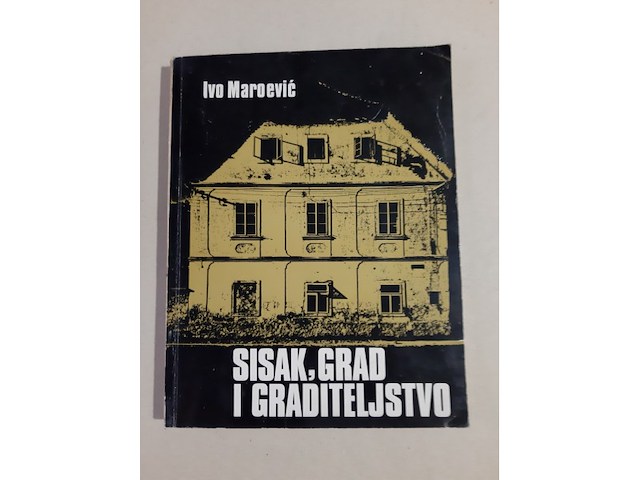 Ivo Maroević Sisak grad i prijateljstvo