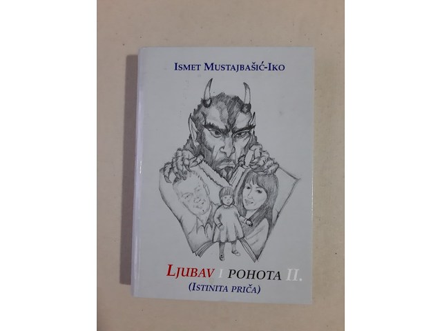 Ismet Mustajbašić Iko Ljubav i pohota