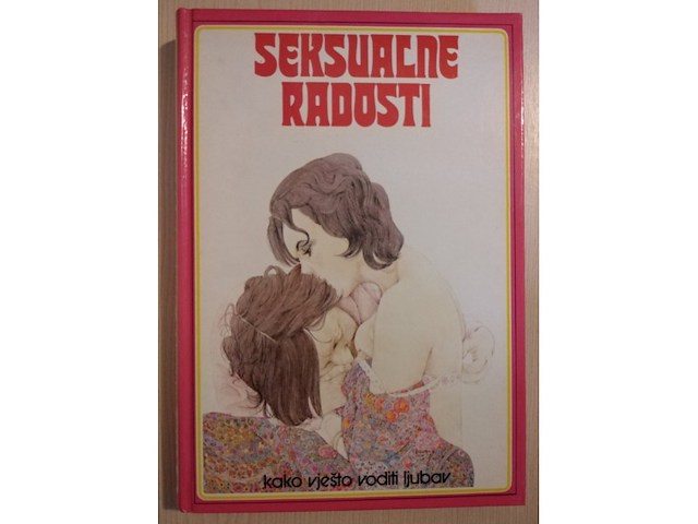 SEKSULANE RADOSTI - KAKO VJEŠTO VODITI LJUBAV