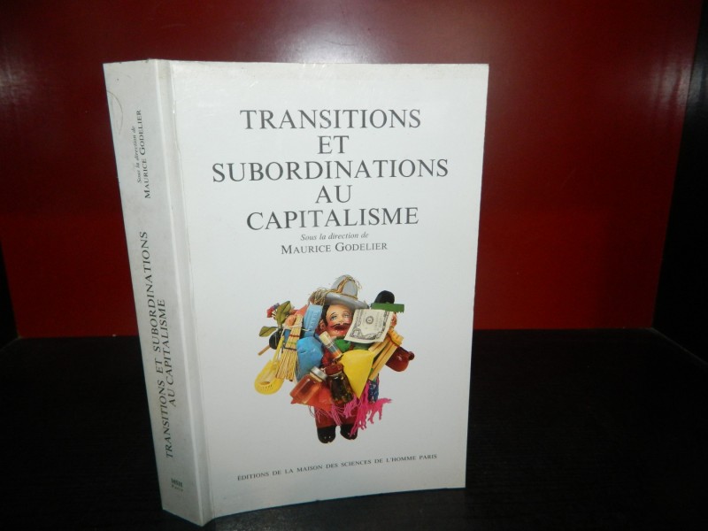 Maurice Goelier, Transitions et Subordinations au capit