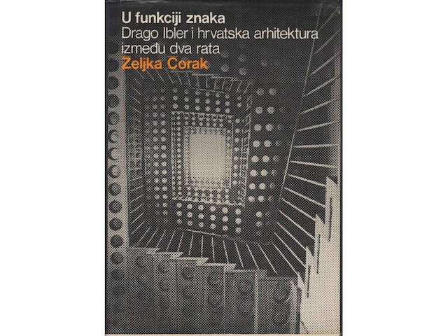 Željka Čorak / U FUNKCIJI ZNAKA Drago Ibler i hrvatska