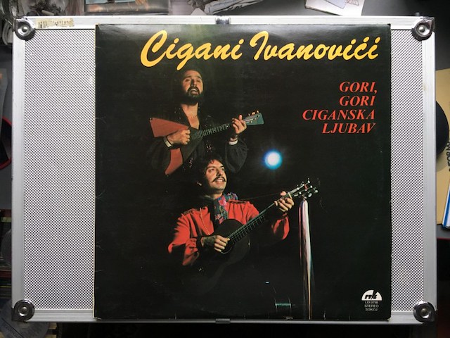 Cigani iVanovici - GoRi,GoRi CiGANSKA LJUBAV 1982 (LP)