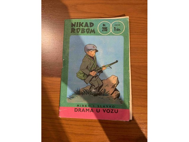 NIKAD ROBOM 215  - MIRKO I SLAVKO - DRAMA U VOZU