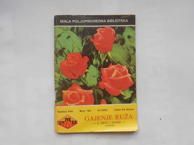 Gajenje ruža u vrtu i stanu, MPB 234,182,153  nolit