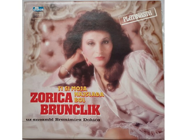 ZORICA BRUNCLIK - TI SI MOJA NAJSLADJA BOL