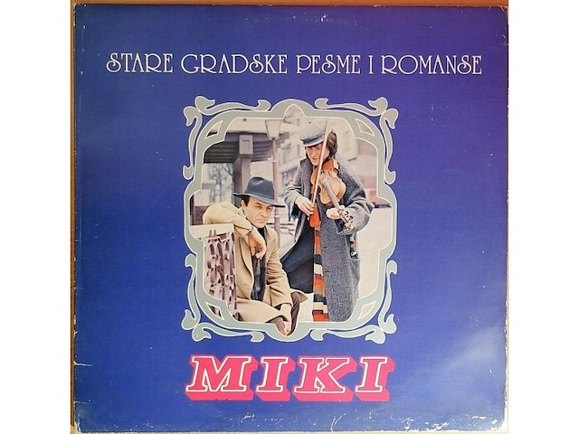 LP MIKI - Stare gradske pesme i romanse (1980) NM