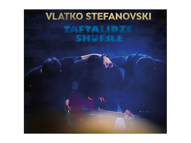 Vlatko Stefanovski ‎– Taftalidze Shuffle