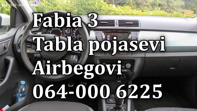 Skoda Fabia 3 airbag, tabla, pojasevi