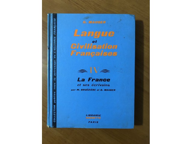 Langue et Civilisation Francaises IV La France et ses e